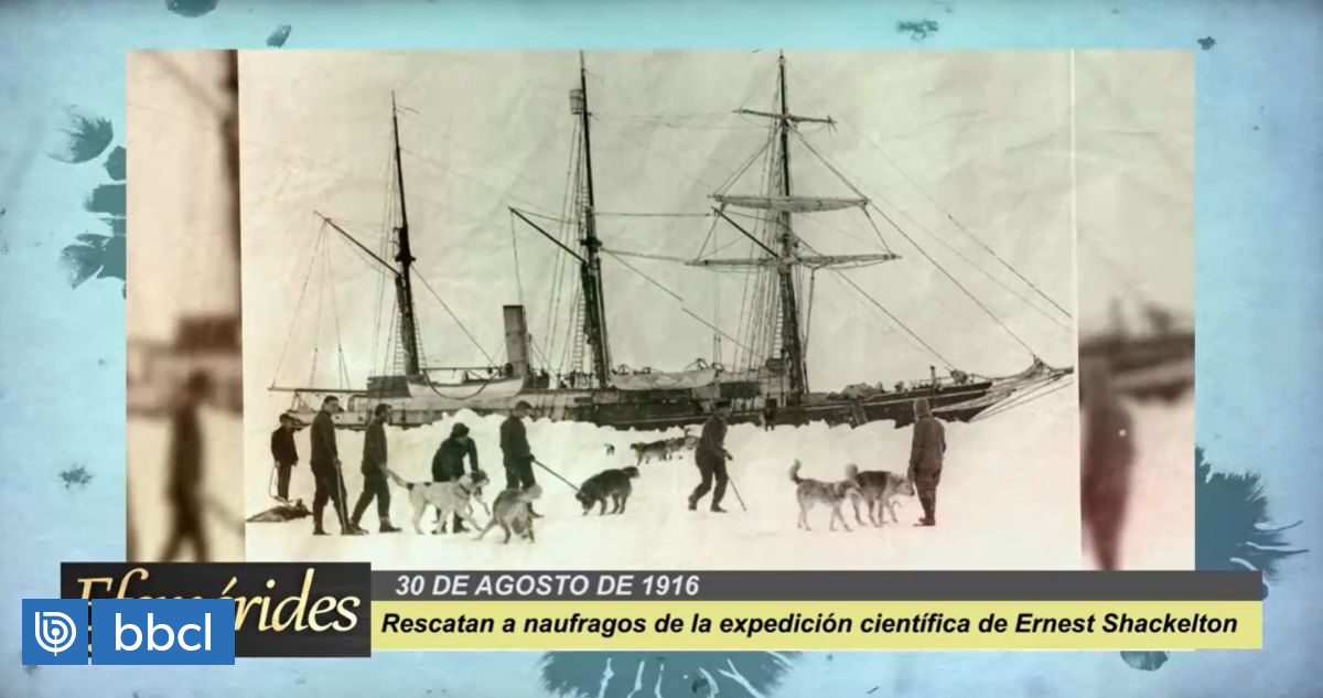 Efemérides: El 30 de agosto de 1916 rescatan a náufragos de la expedición de Ernest Shackleton ...