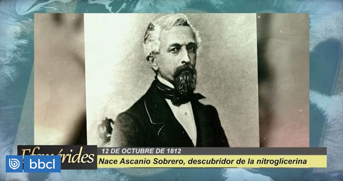 Efemérides: El 12 de octubre de 1812 nació Ascanio Sobrero, el ...