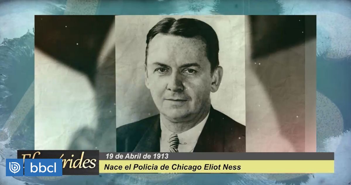Efemérides: El 19 de abril nace en Chicago el policía Eliot Ness ...