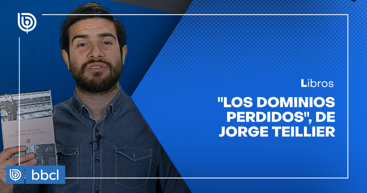 Comentario literario con Matías Cerda: "Los dominios perdidos", de Jorge Teillier | columnas ...