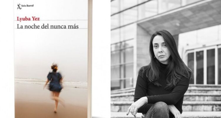 La novelista chilena Lyuba Yez habla sobre la pérdida: "Queda un poco ...