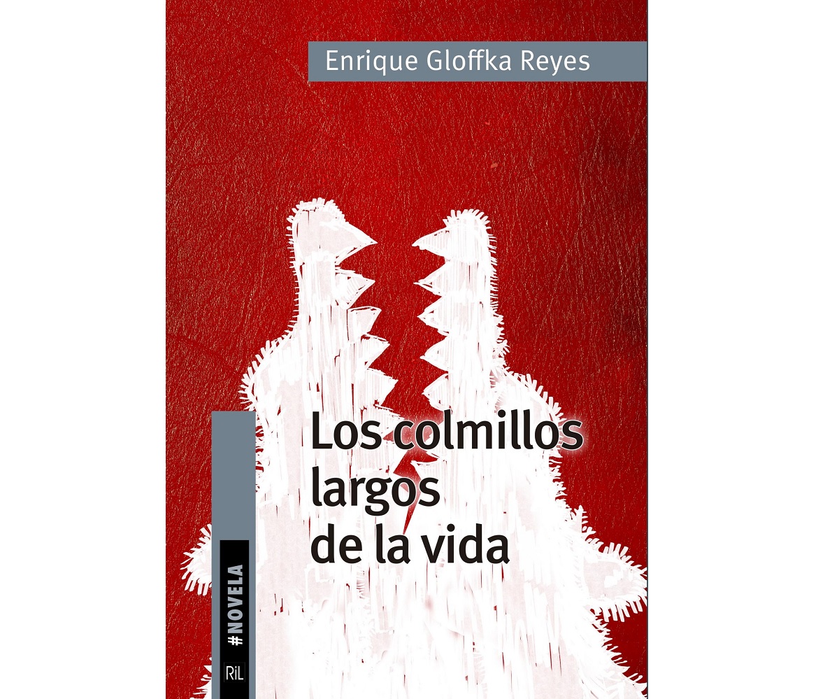 Los colmillos largos de la vida, de Enrique Gloffka, la otra mirada ...