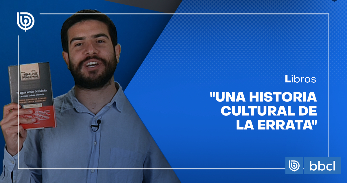 Comentario literario con Matías Cerda: "Una historia cultural de la errata" | columnas ...