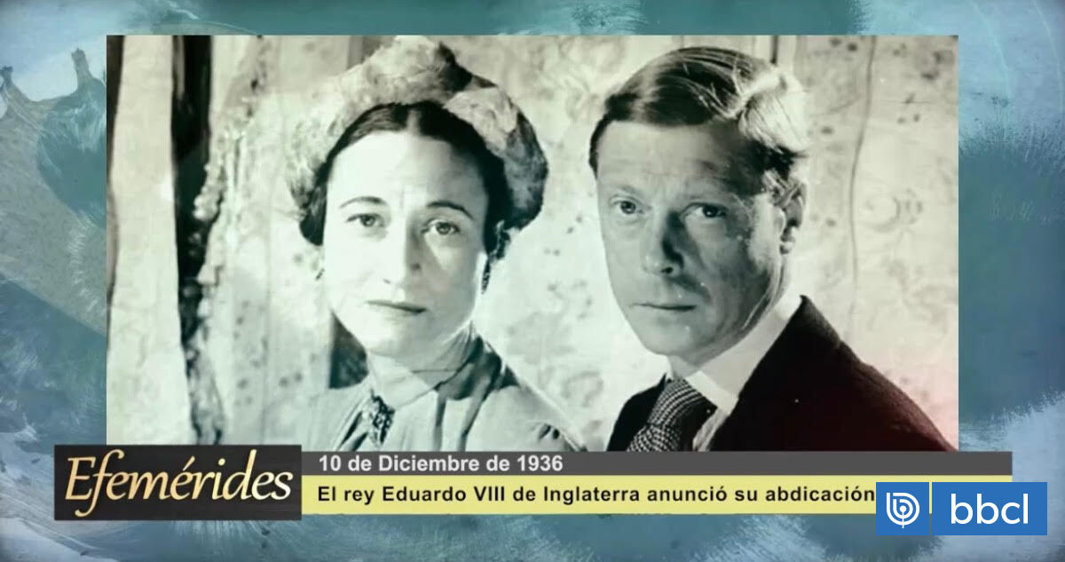 Efemérides: El 10 de diciembre de 1936, el rey Eduardo VIII anunció su ...
