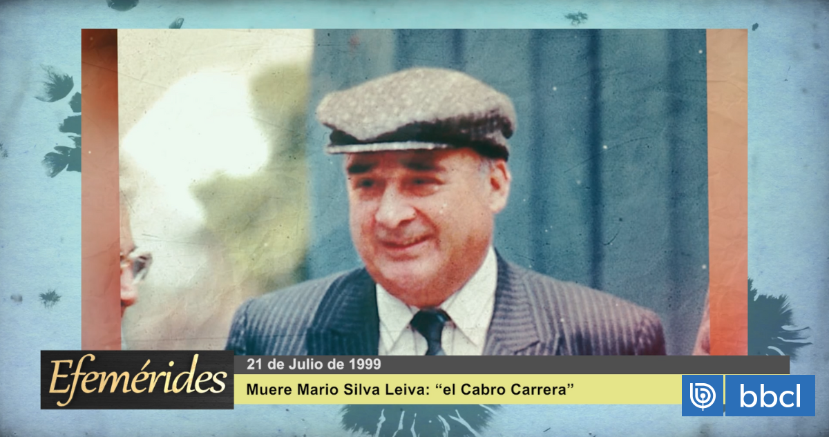 Efemérides: El 21 de julio de 1999 muere el "Cabro Carrera"