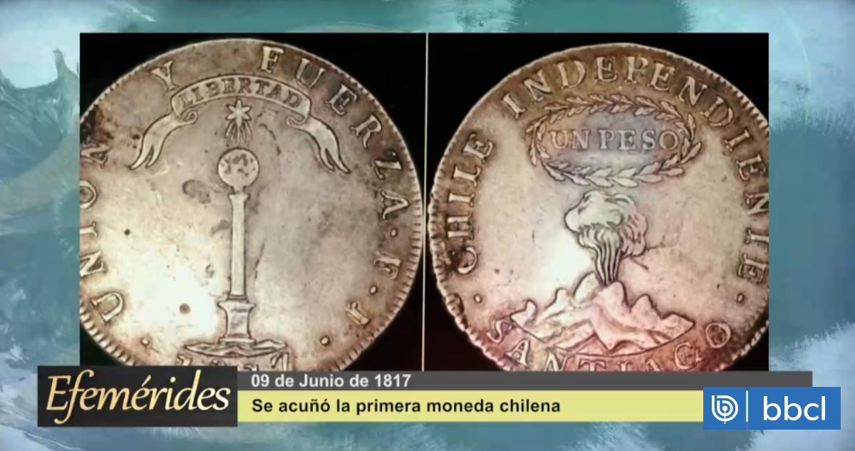 Efemérides: 09 de junio de 1817 se acuñó la primera moneda chilena ...