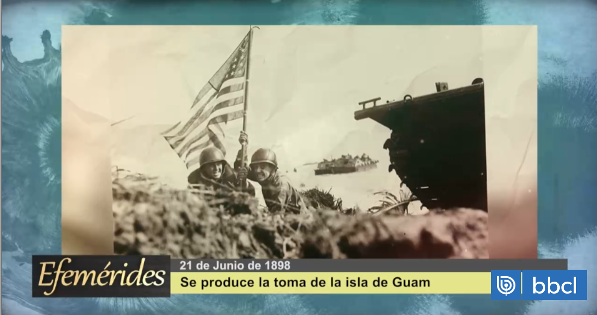Efemérides: 21 de junio de 1898 se produce la toma de la isla de Guam ...
