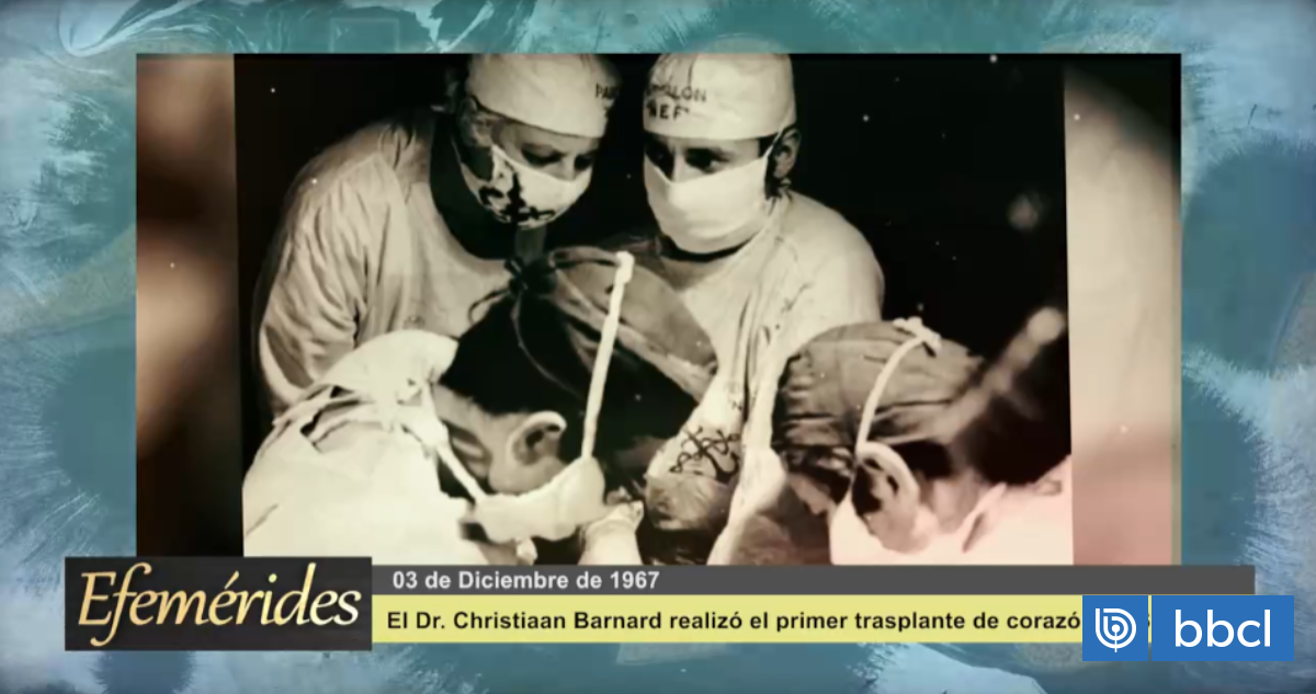 Efemérides: 03 de diciembre de 1967 El Dr. Christiaan Barnard realizó ...